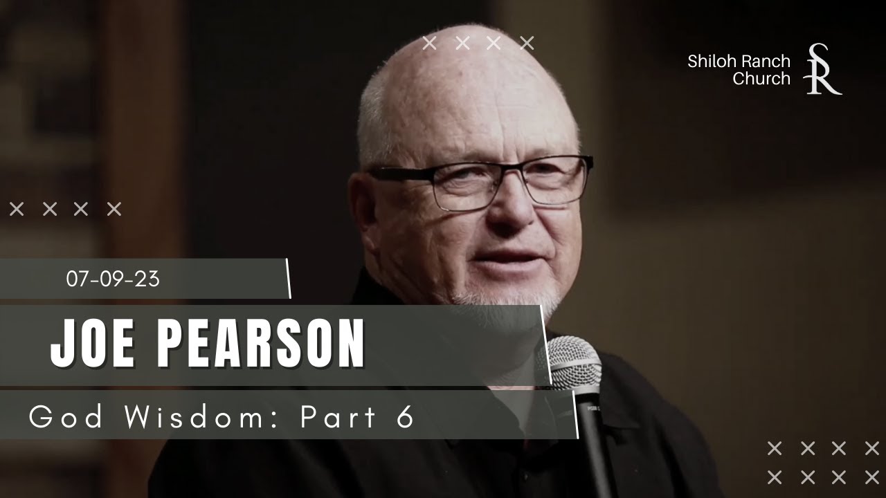 God Wisdom: Part 6 - Joe Pearson - 7-9-23 - YouTube