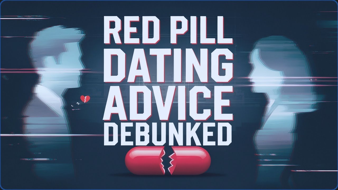 Red Pill Dating Advice Debunked: The Simple Reality of Relationships ...