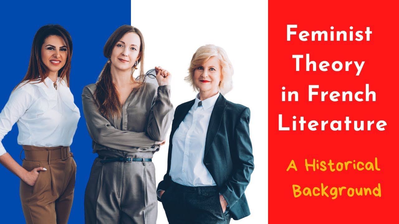 Feminist theory in French Literature; a historical background - YouTube