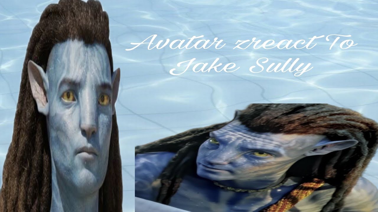 Avatar React To Jake Sully - YouTube