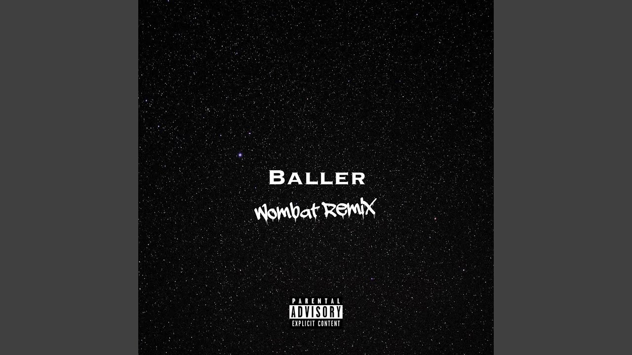 Baller (Wombat Remix) - YouTube
