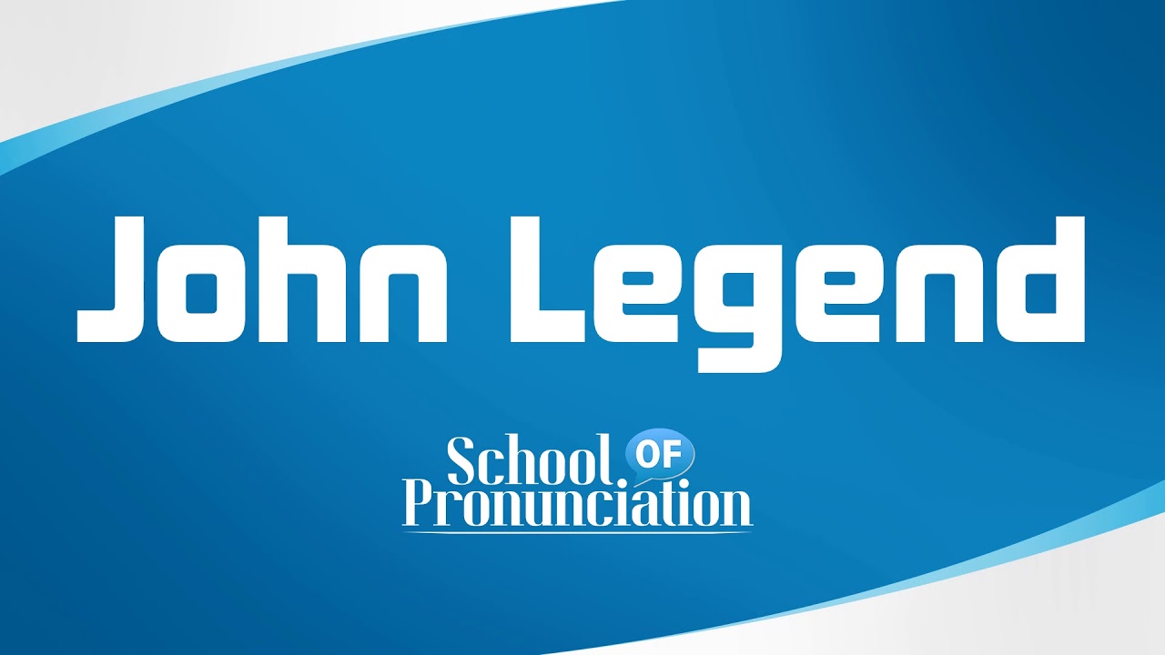 Learn How To Pronounce John Legend - YouTube