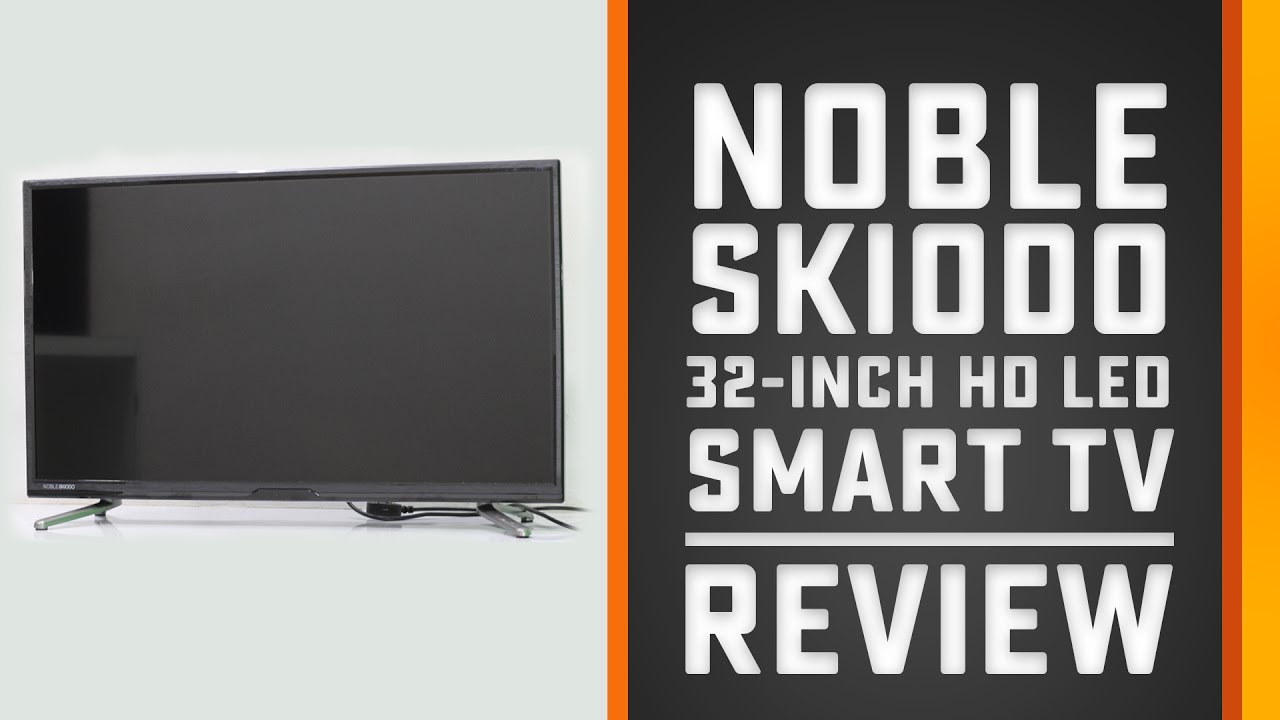 Noble Skiodo 32 inch HD LED Smart TV Review - 32SM32N01 - YouTube