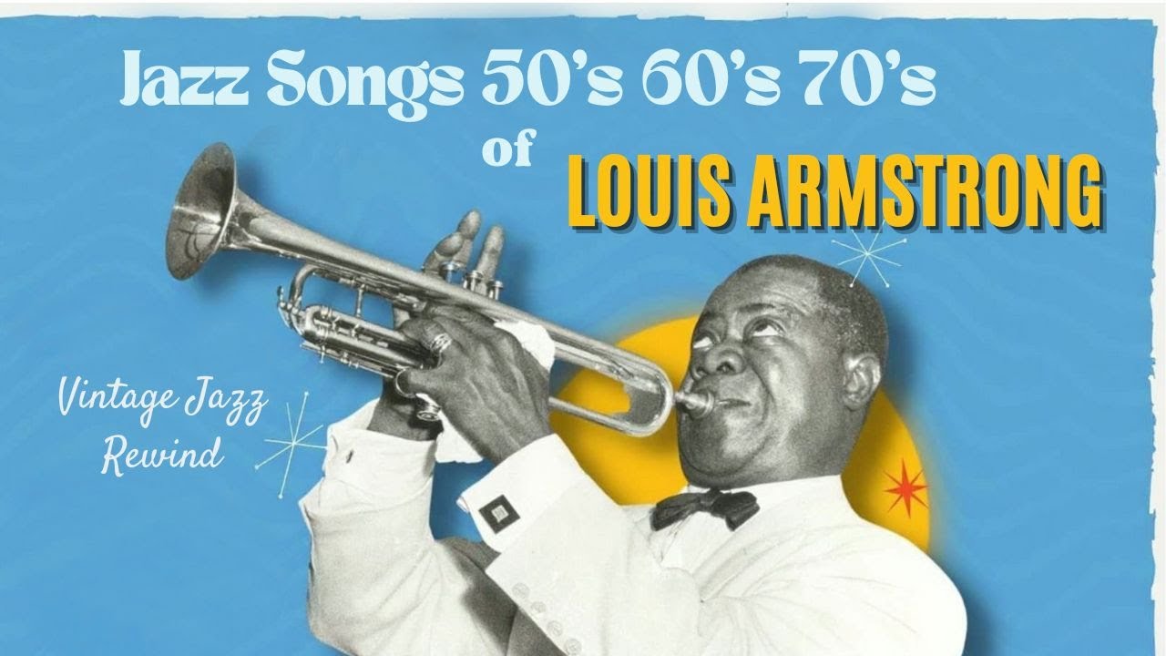 Jazz Legends Playlist 🎷Louis Armstrong | Vintage Jazz Vibes - YouTube