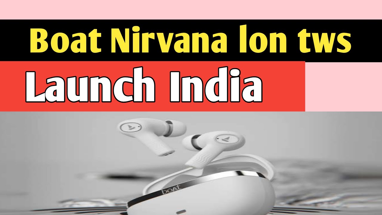 Boat Nirvana lon tws launch India || Tech barking news - YouTube