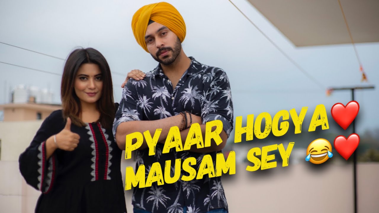 Pyaar Hogya ️ Mausam Sey 😂 | Sahib & Teena Vlogs - YouTube