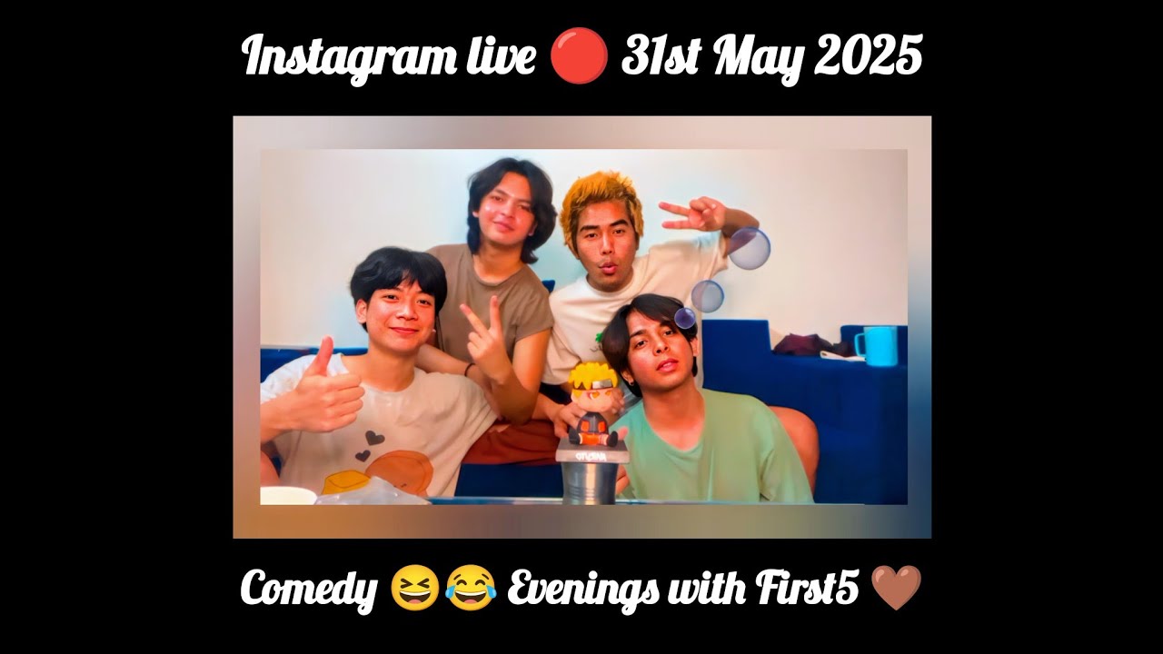 First5: Insta Live ( 31st May 2025 ) 🎥 🤎🤎 #first5 #instalive #live ...