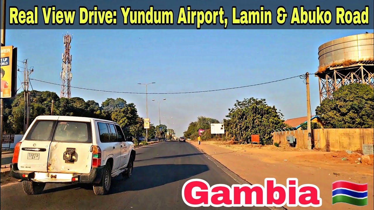 Gambia's Growth | Yundum Airport, Lamin & Abuko Road Drive 2025 Real ...