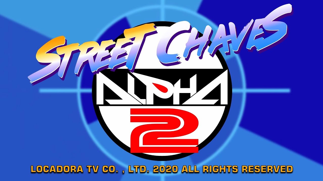 Street Chaves Alpha 2 - YouTube