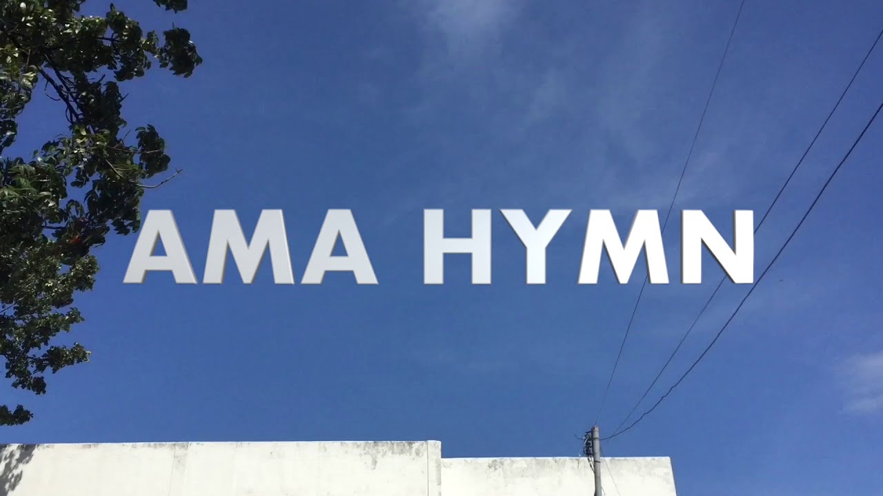 AMA HYMN - YouTube