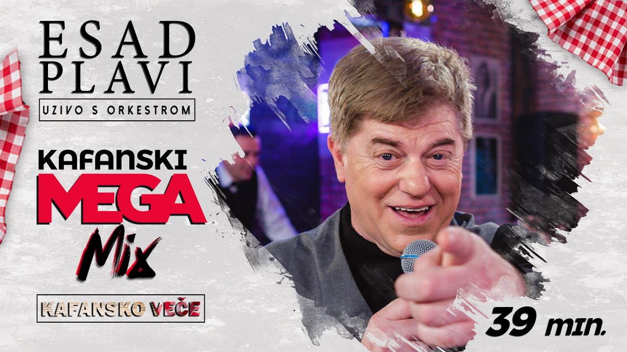 ESAD PLAVI - KAFANSKI MEGA MIX | UZIVO | 39MIN | 2022 | OTV VALENTINO ...
