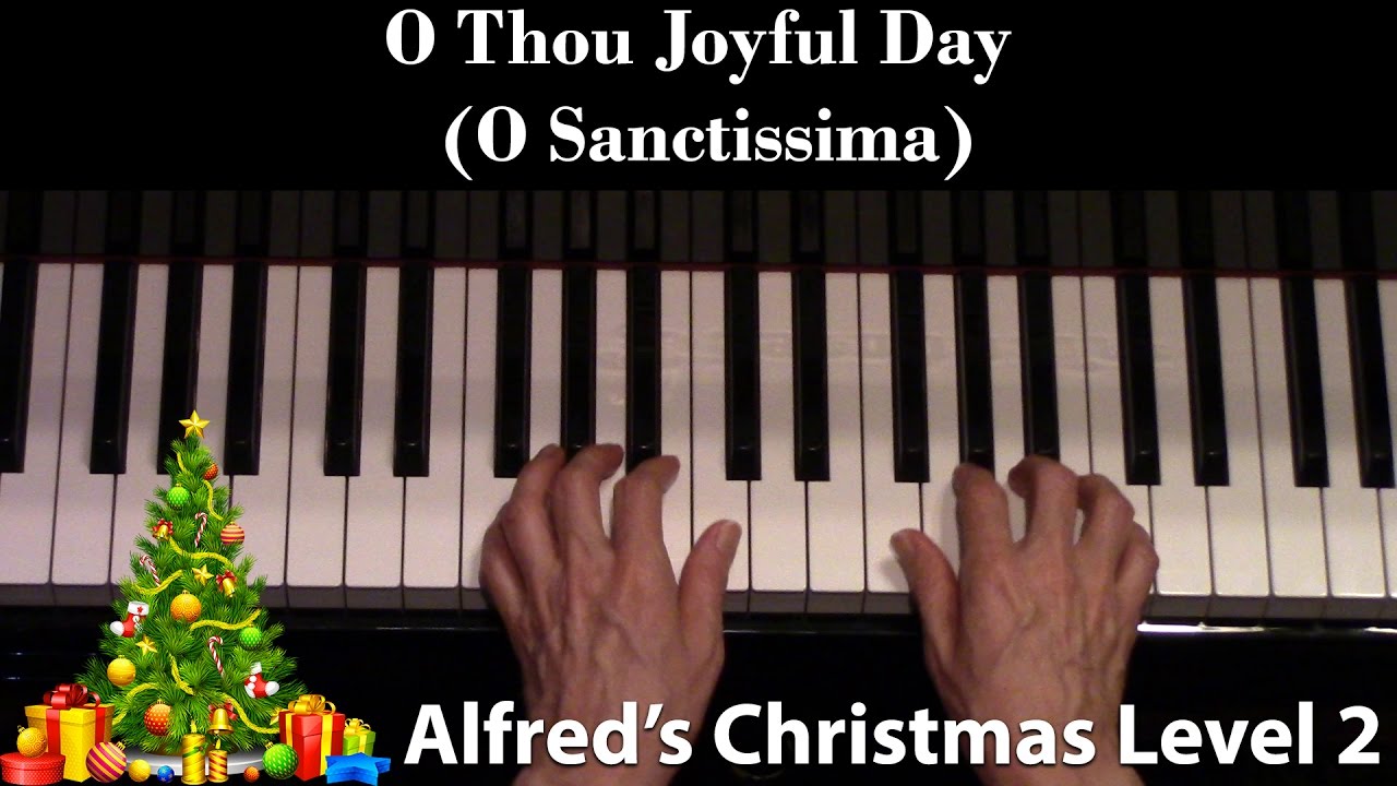 O Thou Joyful Day (O Sanctissima) (Early-Intermediate Piano Solo) - YouTube