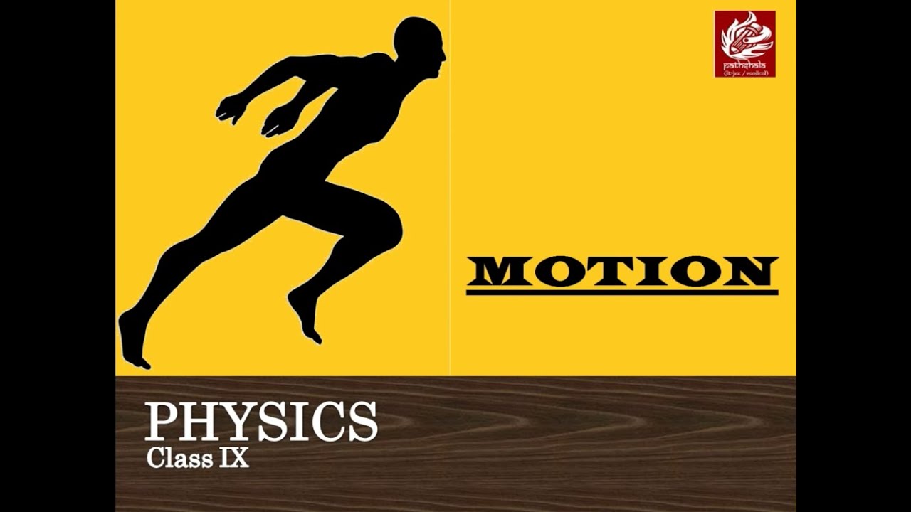 Class 9 | Motion #1 | NCERT Chapter-8, Physics|| Introduction of Motion ...