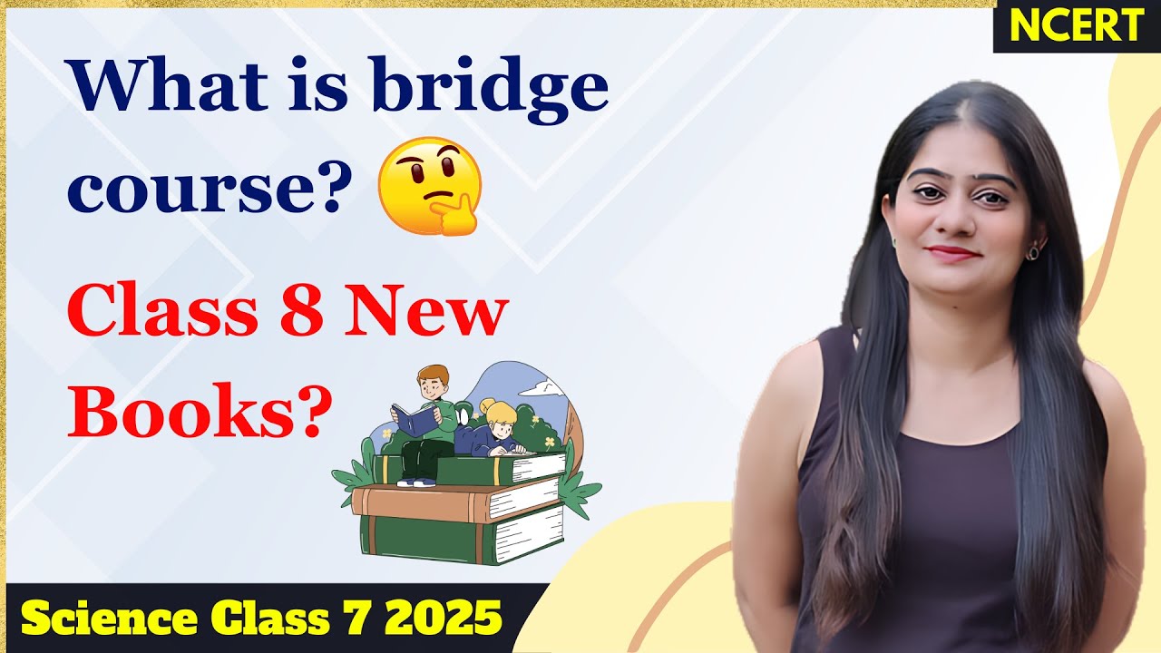 What is a Bridge Course for Class 8 and New Textbooks? NEW Session 2025 ...