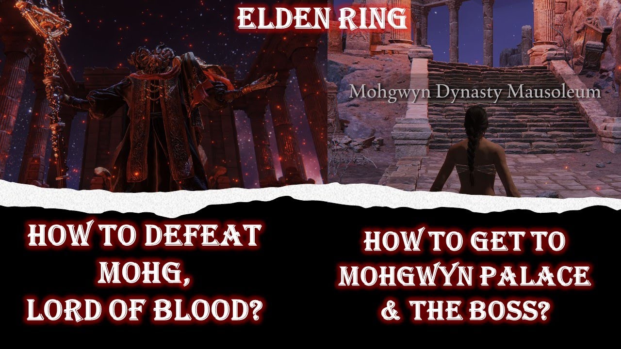 ELDEN RING - HOW TO DEFEAT MOHG LORD OF BLOOD & HOW TO GET TO MOHGWYN ...