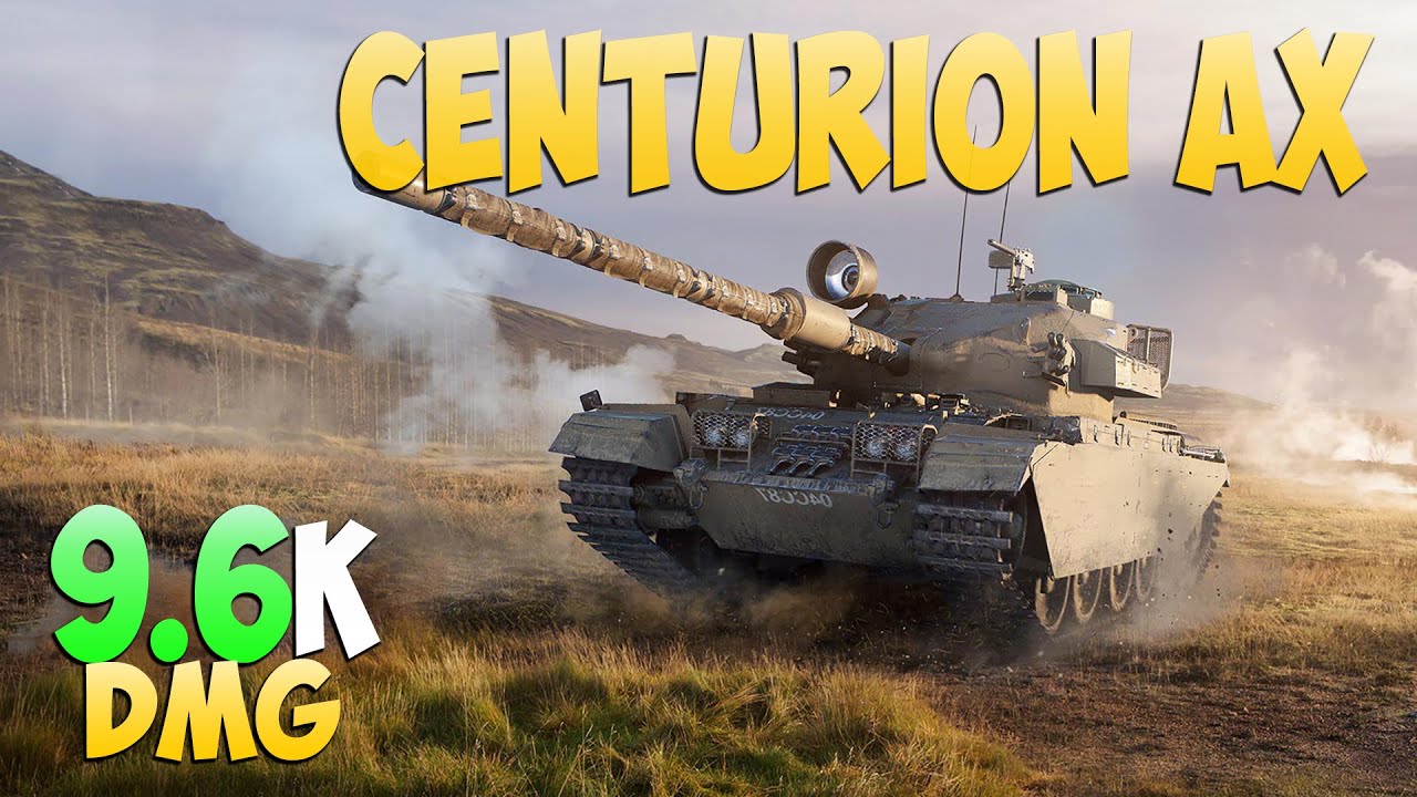 Centurion AX - 6 Kills 9.6K DMG - Wonderful! - World Of Tanks - YouTube