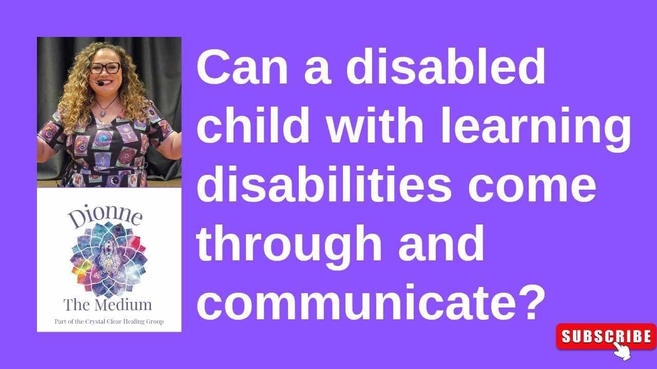 Question:Can a disabled child with learning disabilities come through ...