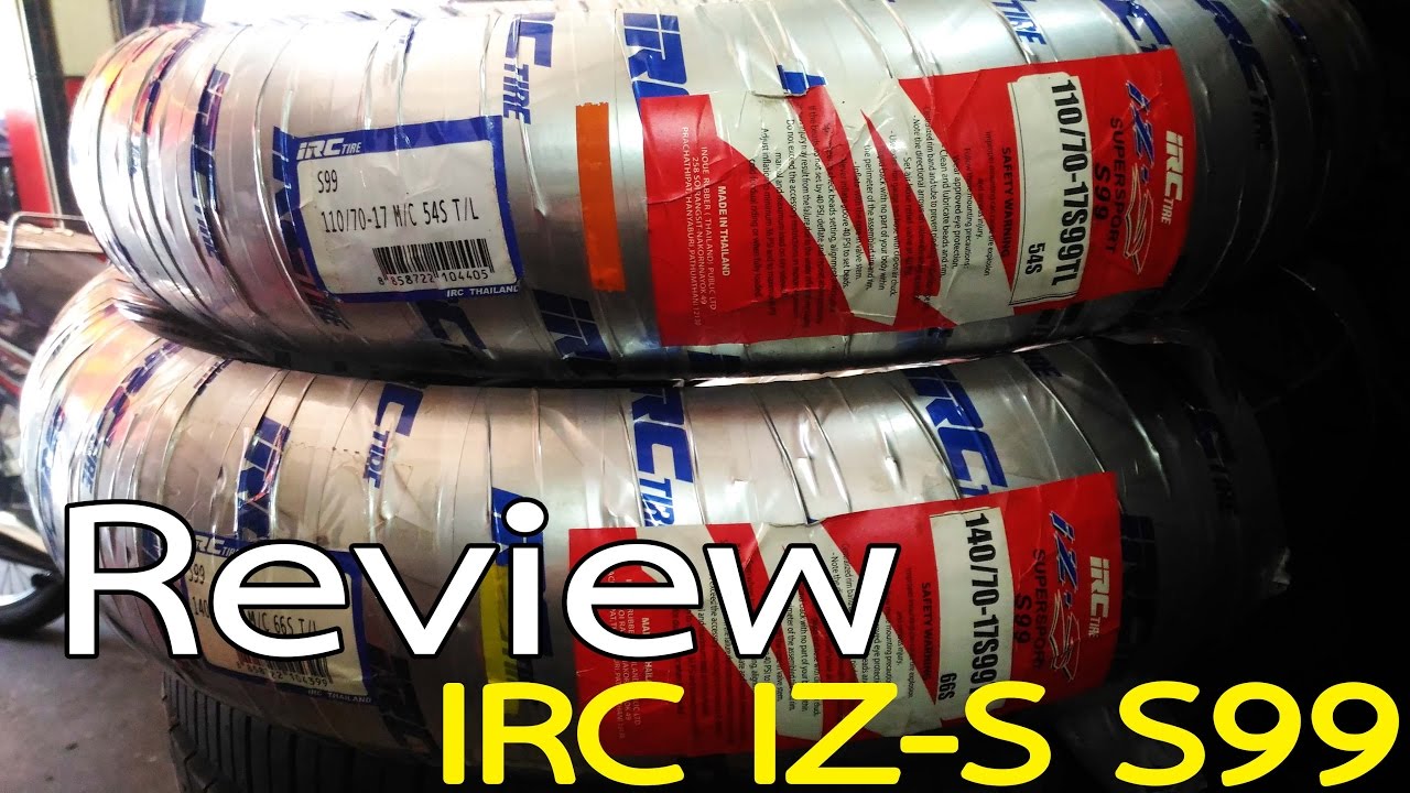 รีวิวฉบับบ้าน ๆ กับยาง IRC IZ-S S99 หลังจากใช้มาประมาณ2000กิโลเมตร By ...