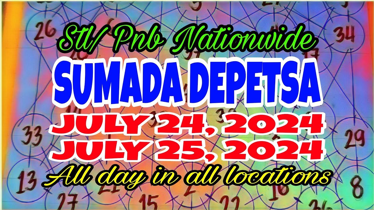 SUMADA DEPETSA/ JULY 24, 2024 & JULY 25, 2024/ ALL DAY IN ALL LOCATIONS ...
