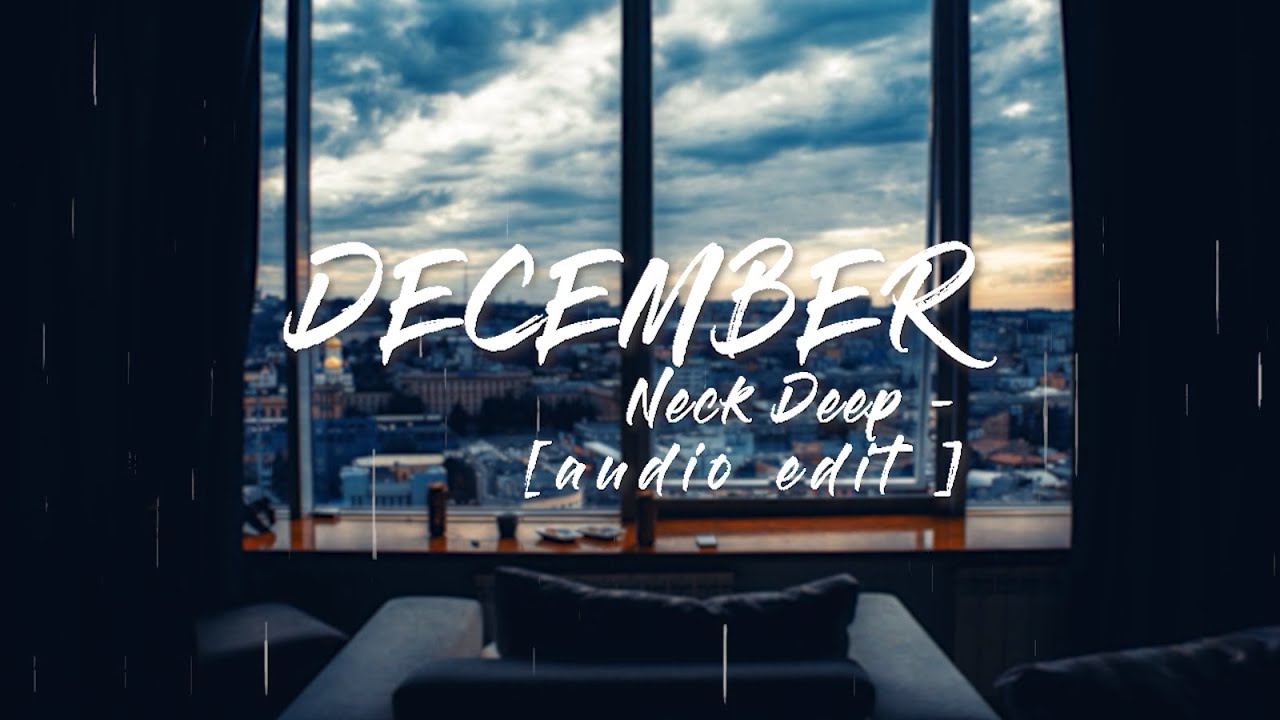 December (audio edit) - Neck Deep - YouTube