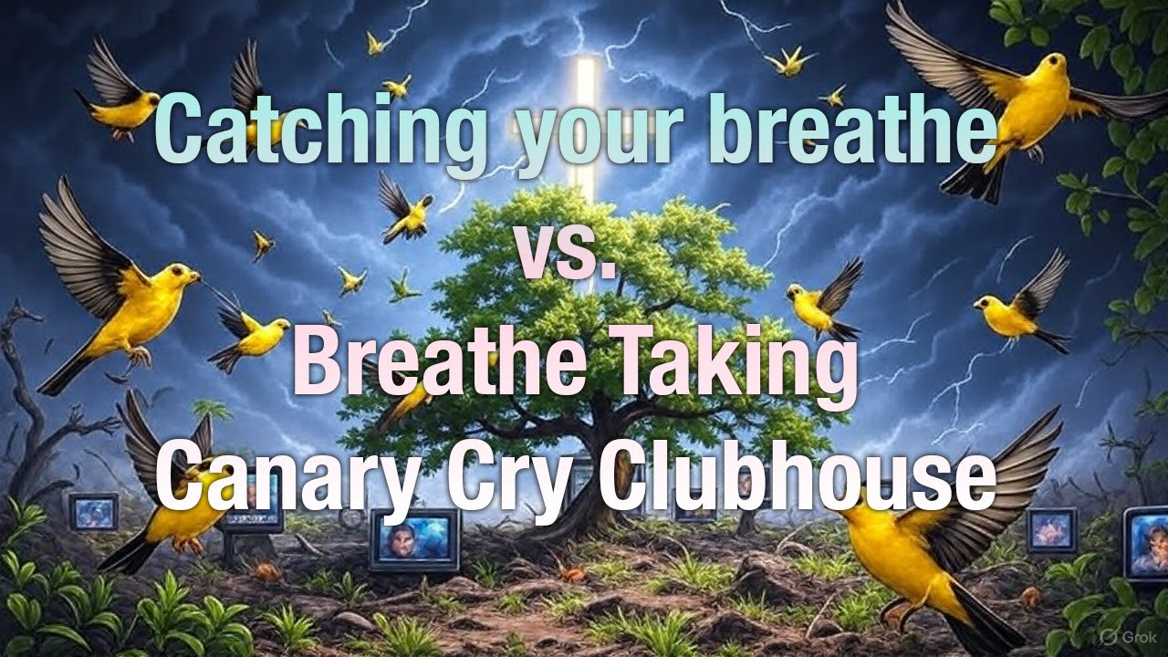 Catching your breathe vs Breathe Taking - Canary Cry Clubhouse - YouTube
