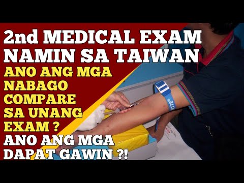 2ND MEDICAL EXAM SA TAIWAN, ANO ANG DAPAT GAWIN AT ANO ANG MGA NABAGO ...