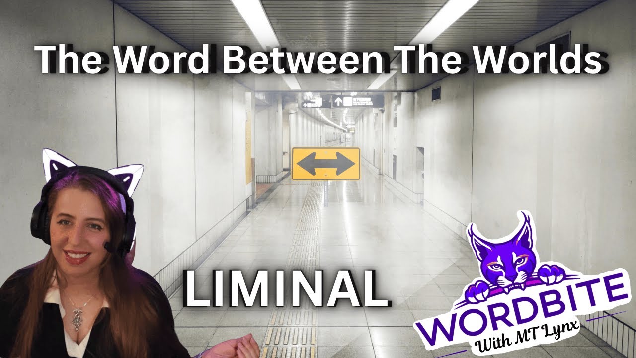 Wordbite: Liminal - A Word Between the Worlds #wordbite #liminalspace # ...
