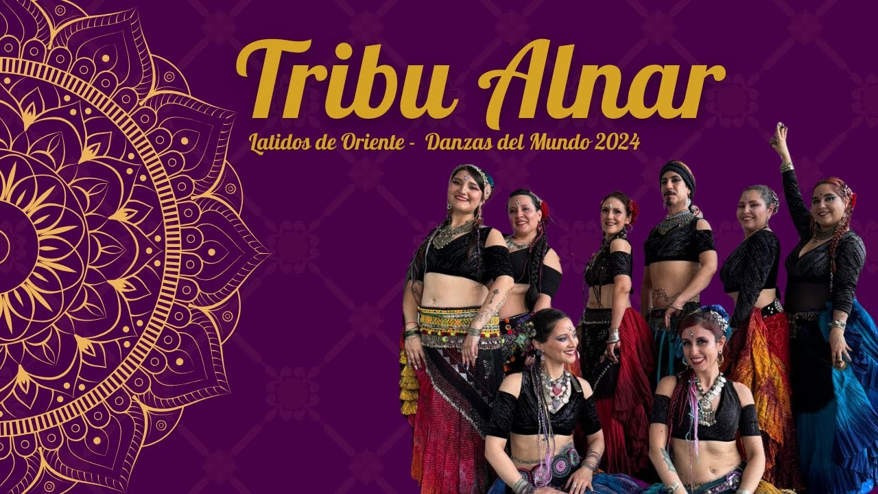 Video Oficial - Tribu Alnar en Latidos de Oriente "Danzas del Mundo ...