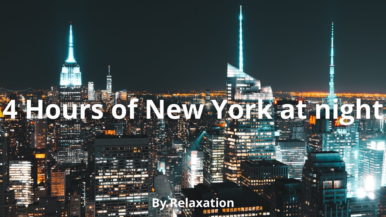 4 Hours of New York at night - YouTube