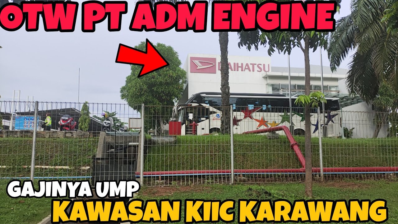 OTW PT ADM ENGINE KAWASAN KIIC KARAWANG ‼️ - YouTube