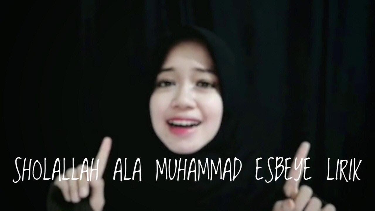 SHOLALLAH 'ALA MUHAMMAD - ESBEYE LIRIK - YouTube