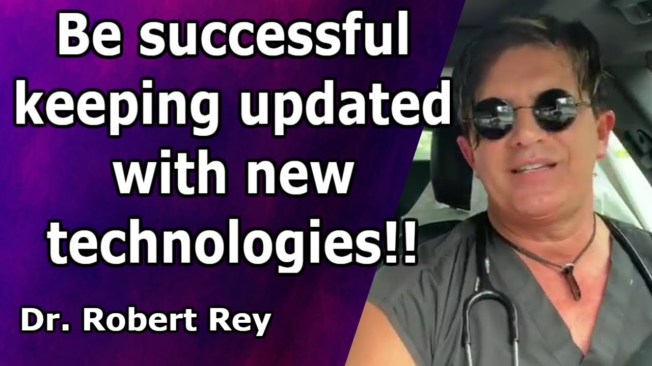 Dr. Rey - Be successful keeping updated with new technologies! - YouTube