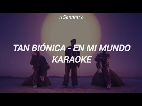 Tan Bionica - En Mi Mundo (KARAOKE)