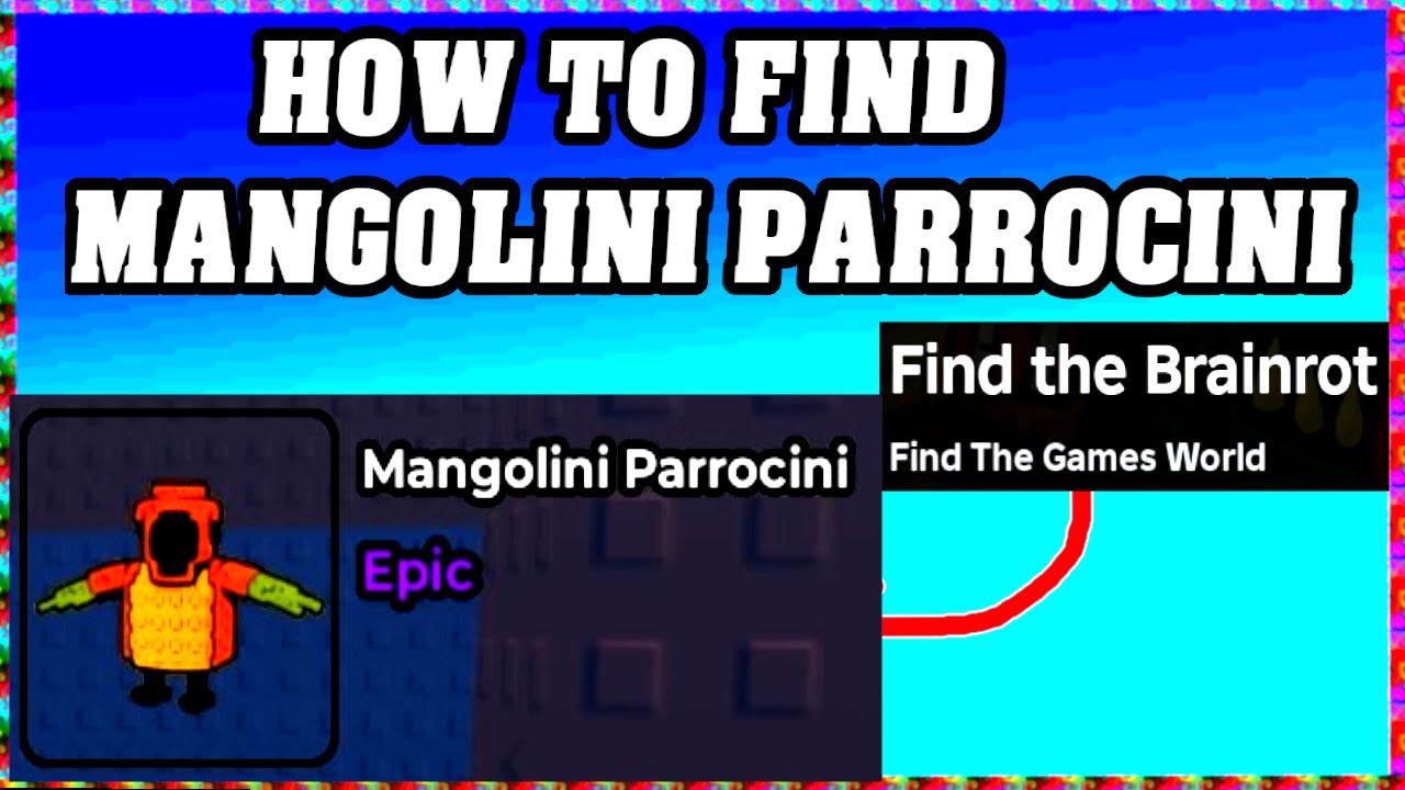 How To Find MANGOLINI PARROCINI in FIND THE BRAINROT ROBLOX [UPDATE ...