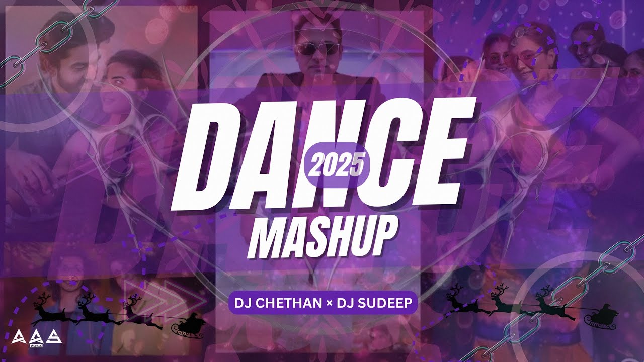 DANCE MASHUP - 2025 DJ CHETHAN × DJ SUDEEP | TAMIL KANNADA SONGS NON ...