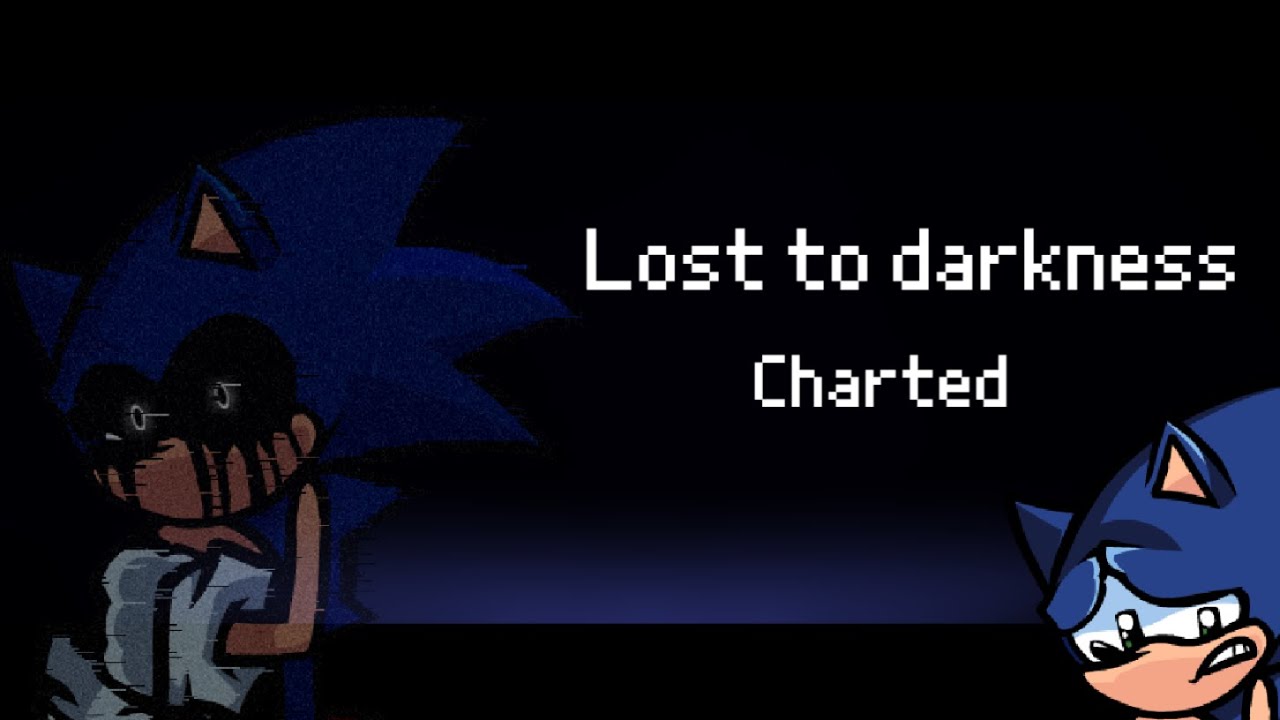 FNF Vs Sonic.exe - Lost to darkness charted - YouTube