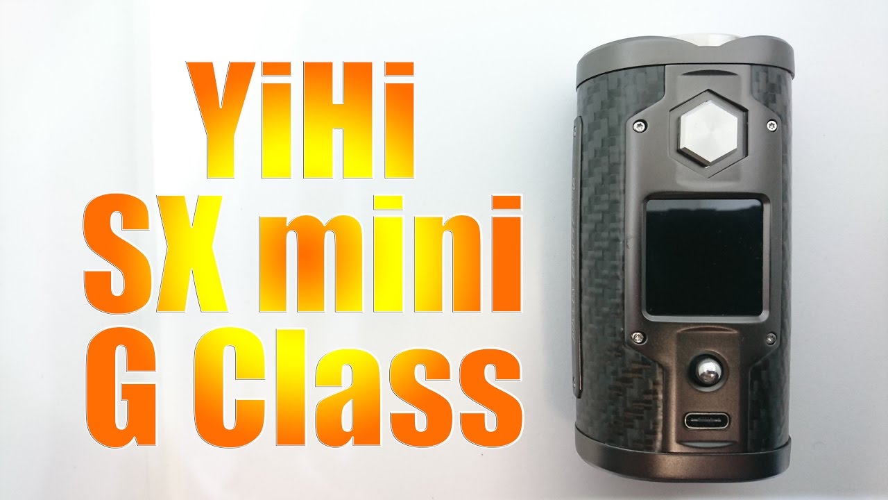【VAPE】YiHi - SX mini G Class【Review】 - YouTube