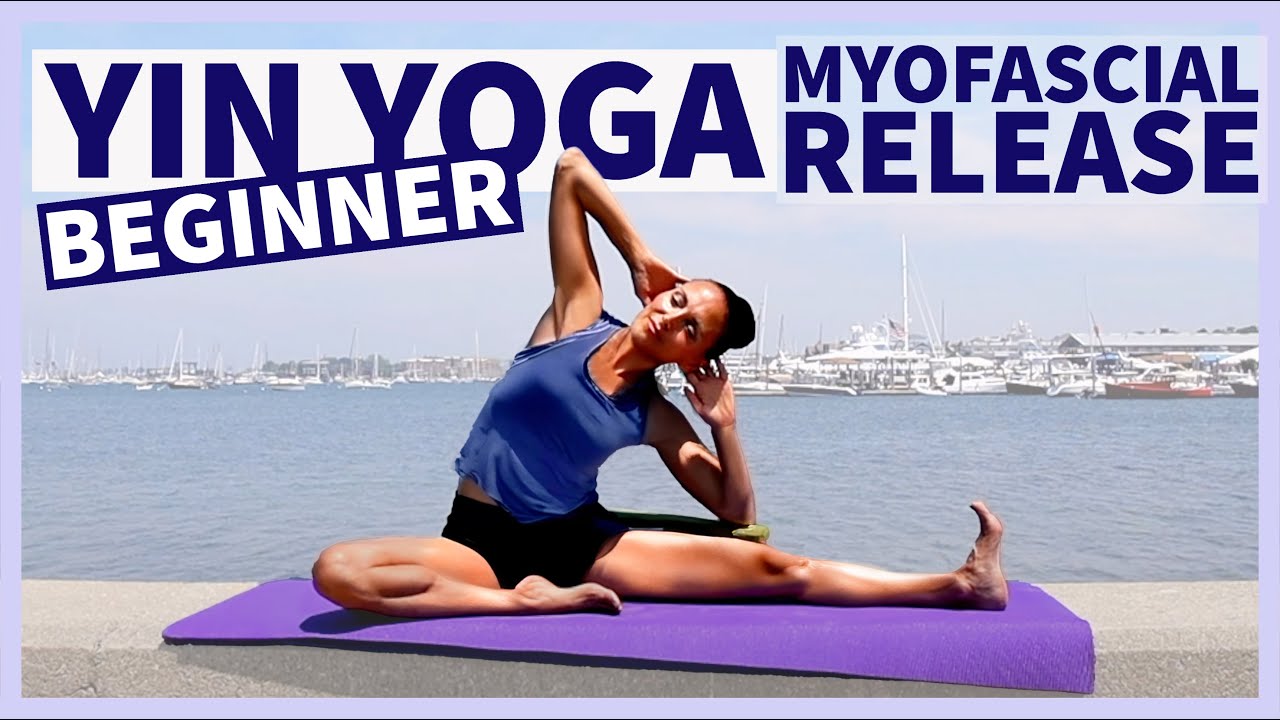 Yin Yoga YouTube for Beginners | Full Body Myofascial Release Online ...
