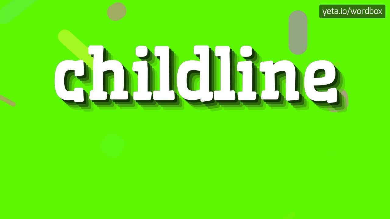 CHILDLINE - HOW TO PRONOUNCE IT!? - YouTube