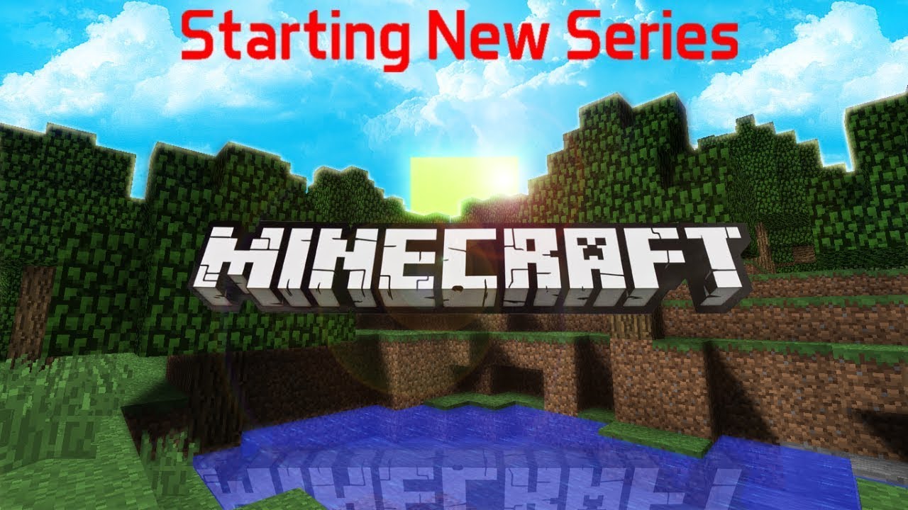 STARTING NEW SERIES OF MINECRAFT - YouTube