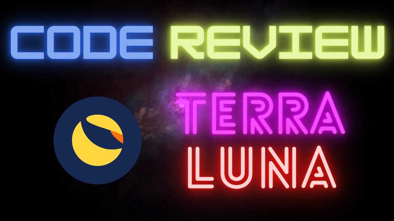 Terra Luna Code Review | What is the quality of the codebase? | My ...