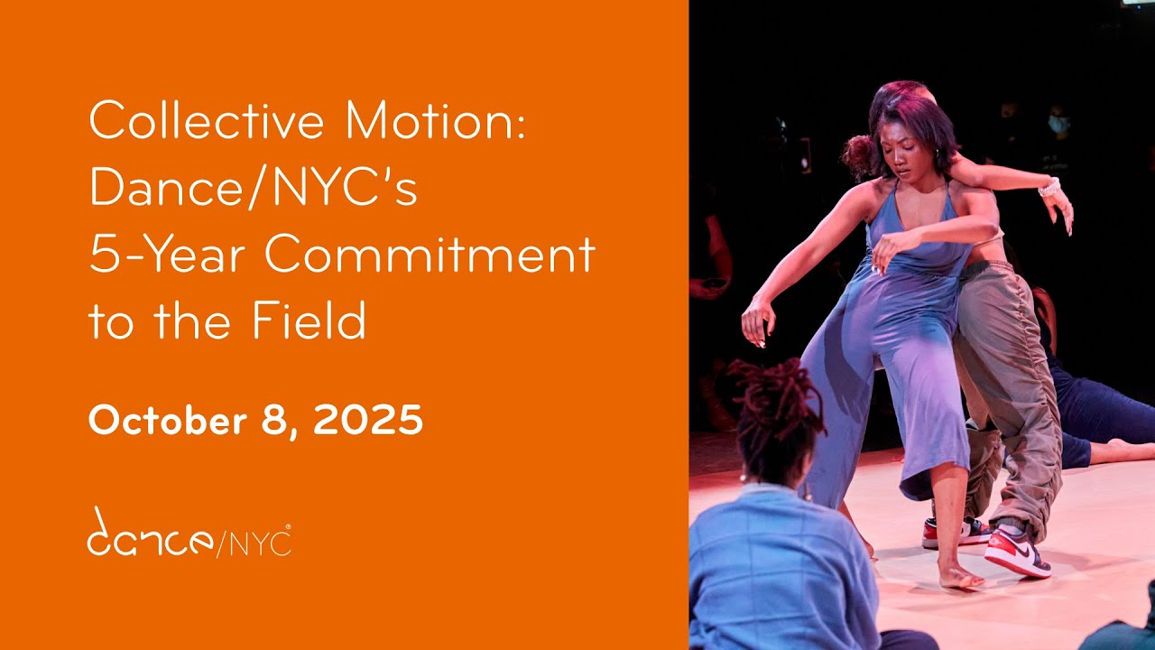 Collective Motion: Dance/NYC’s 5-Year Commitment to the Field - YouTube