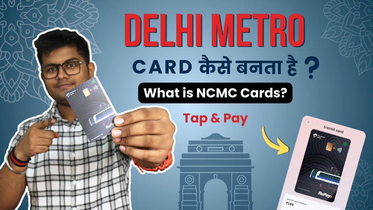 How To Use NCMC Card In Metro | Metro Card Kaise Banaye | Delhi Metro ...