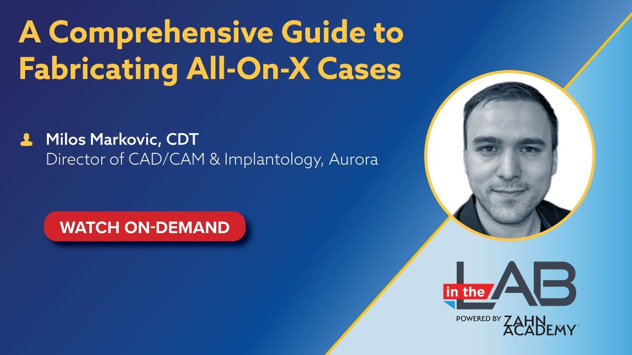 On-Demand Webinar: A Comprehensive Guide to Fabricating All On X Cases ...
