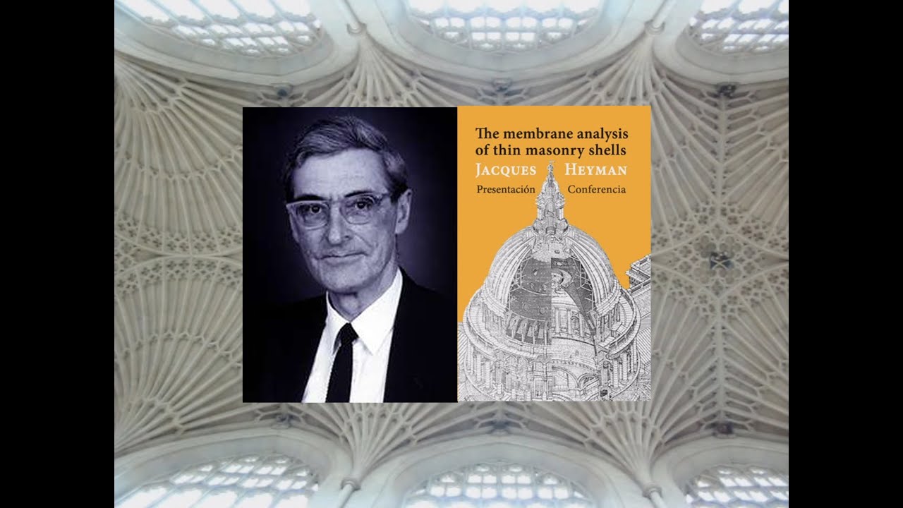 Jacques Heyman The Membrane Analysis Of Thin Masonry Shells YouTube jacques-heyman-the-membrane-analysis-of-thin-masonry-shells-youtube