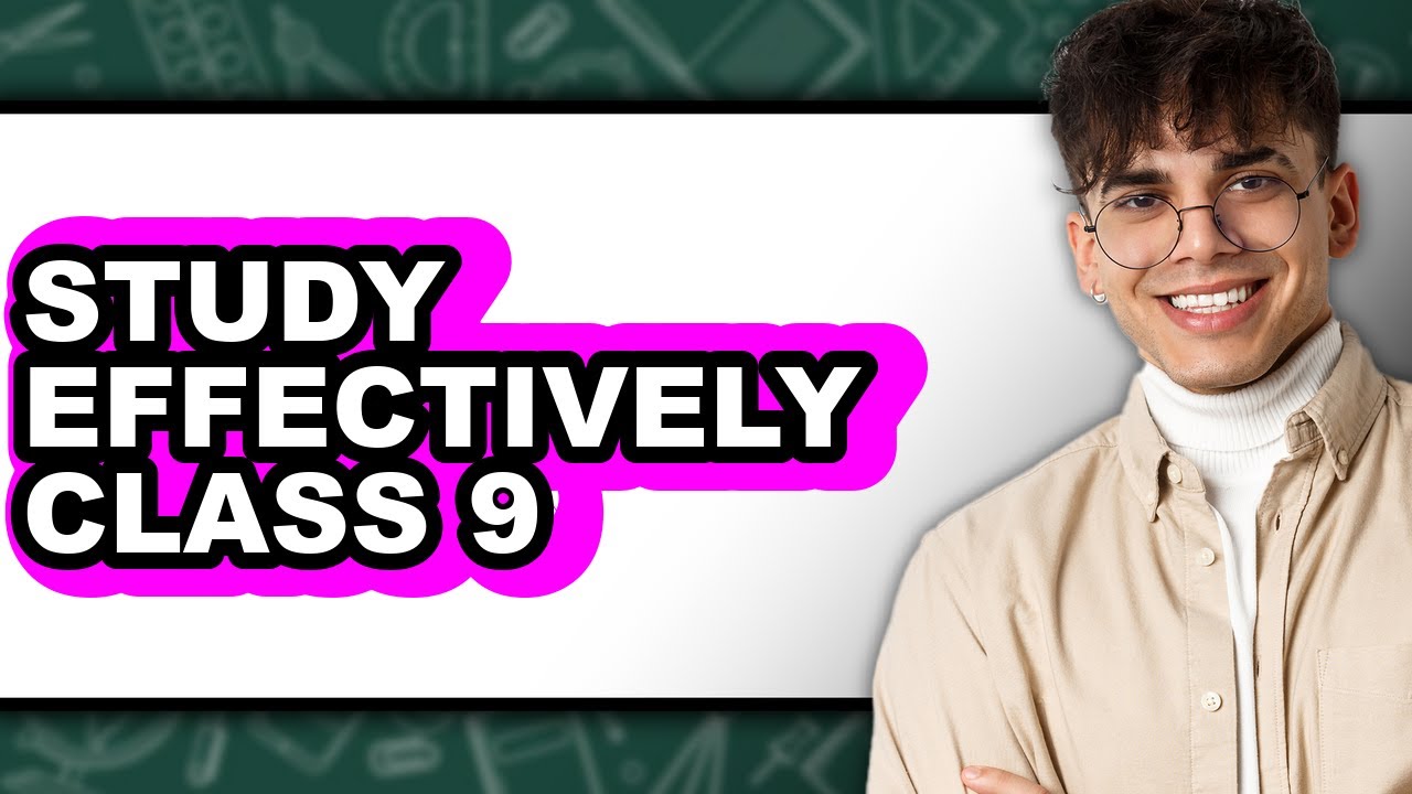 How To Study Effectively Class 9 - Step By Step - YouTube