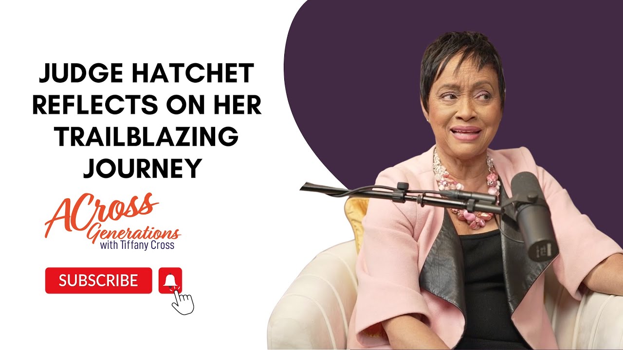 Judge Hatchet Reflects On Her Trailblazing Journey As the First Black ...