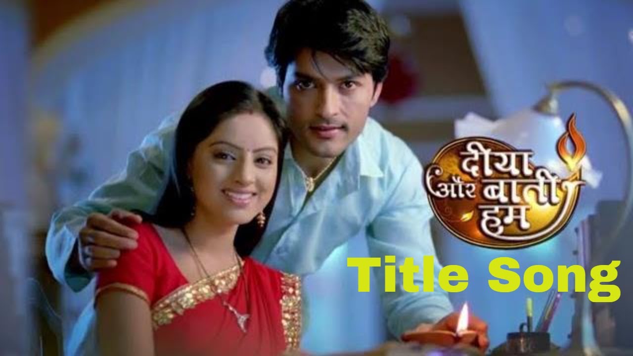 Diya Aur Bati Hum Serial Song | Hindi Serial Song | Star Plus Serial ...