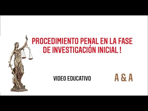 Procedimiento penal en la fase de investigación inicial - YouTube