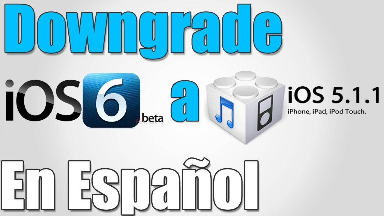 Downgrade de iOS 6 beta a 5.1.1 En Español - YouTube